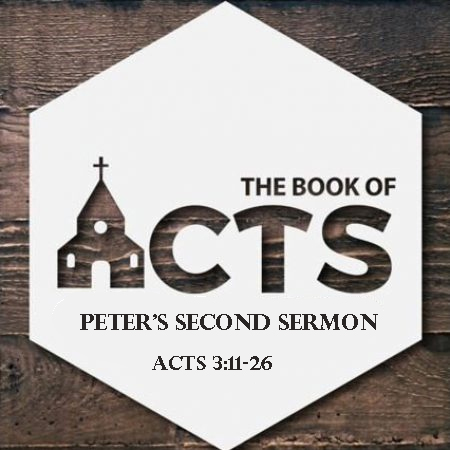 Acts 3:11-26 Peter’s Second Sermon – Oceanview Baptist Church